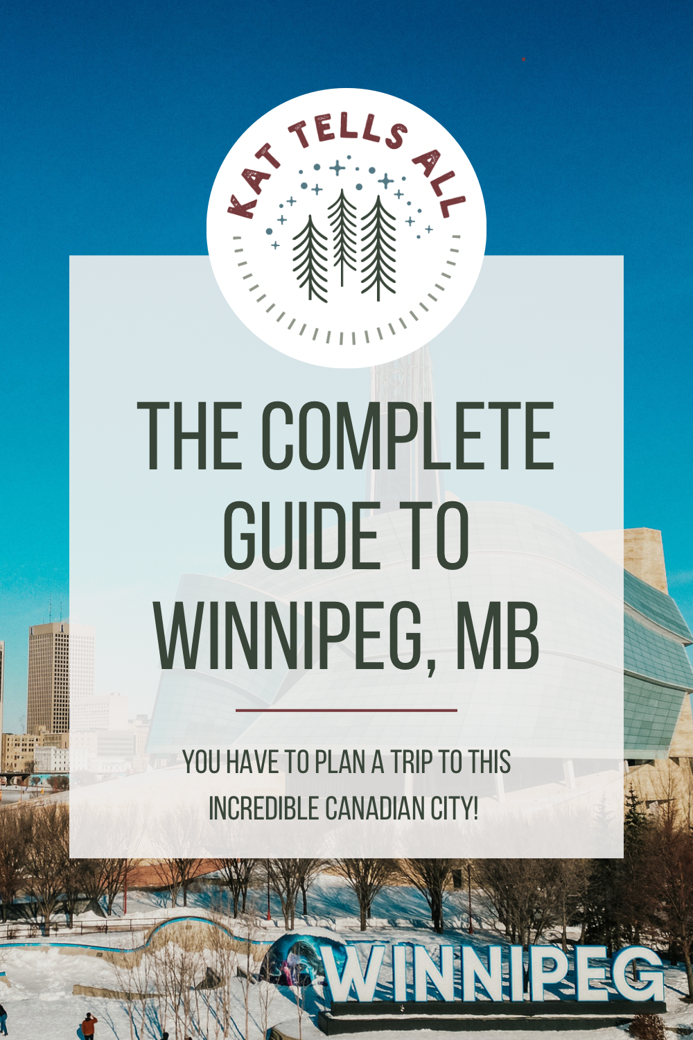 The TOP 10 things to do in Winnipeg | KAT TELLS ALL