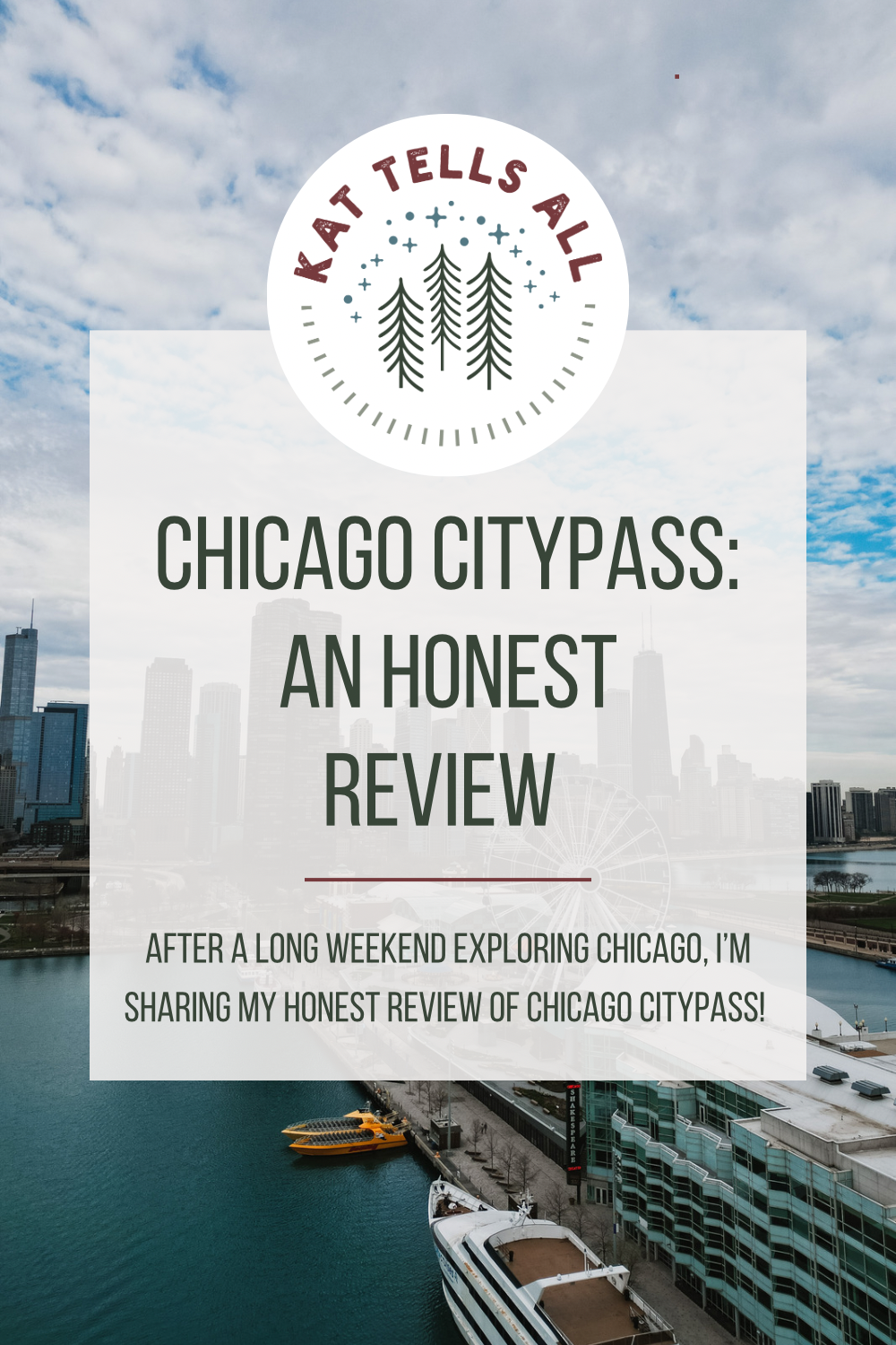 Chicago CityPASS: An Honest Review | KAT TELLS ALL